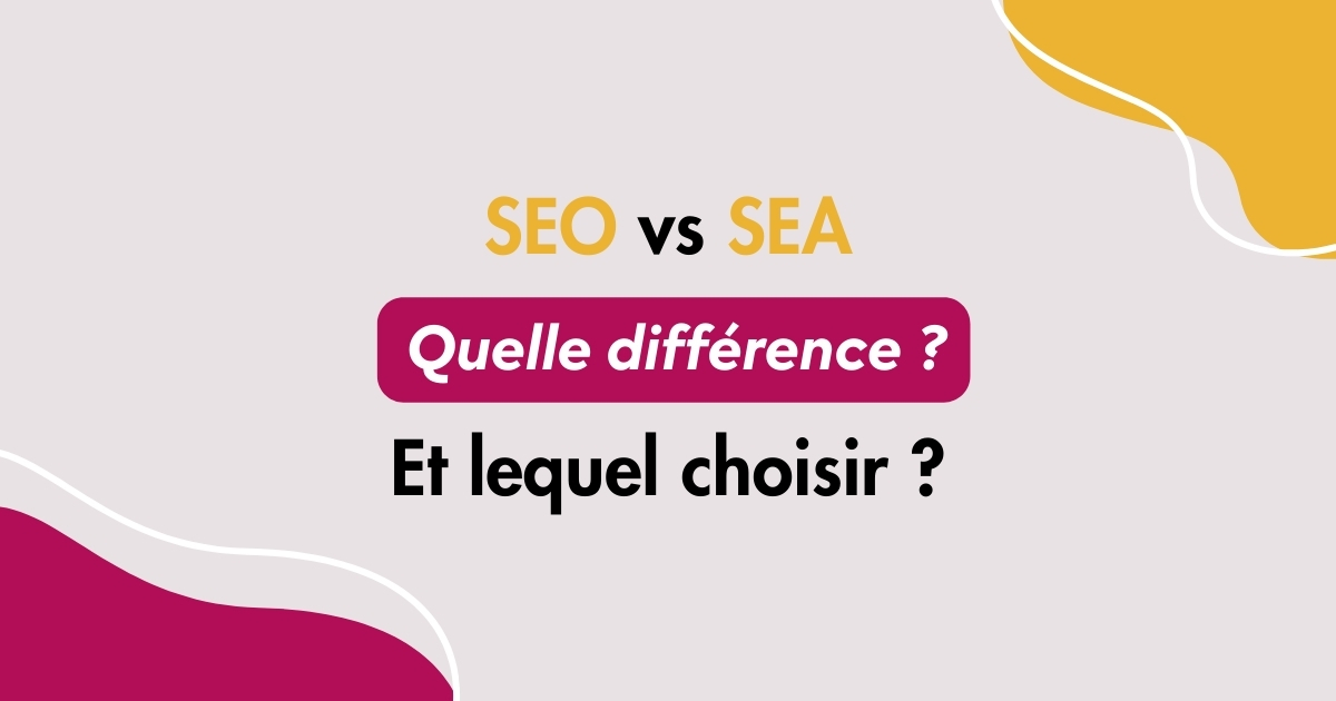 SEO vs SEA : quelle différence, et lequel choisir